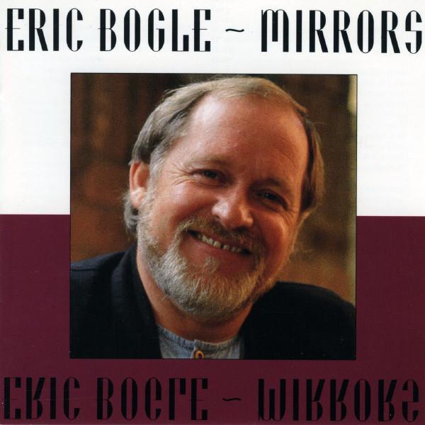 Eric Bogle - Mirrors – Scottish Country Shop